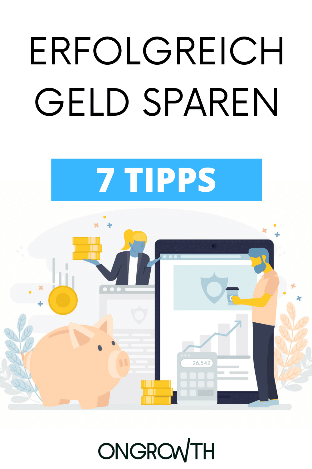Geld sparen ? 7 Tipps, um sparen zu lernen - OnGrowth